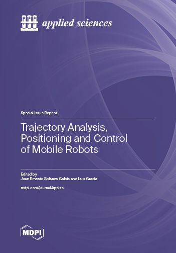 Trajectory Analysis, Positioning and Control of Mobile Robots | MDPI Books