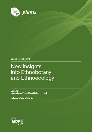 New Insights into Ethnobotany and Ethnoecology | MDPI Books