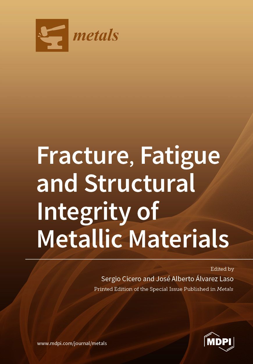 Fracture, Fatigue and Structural Integrity of Metallic Materials | MDPI Books