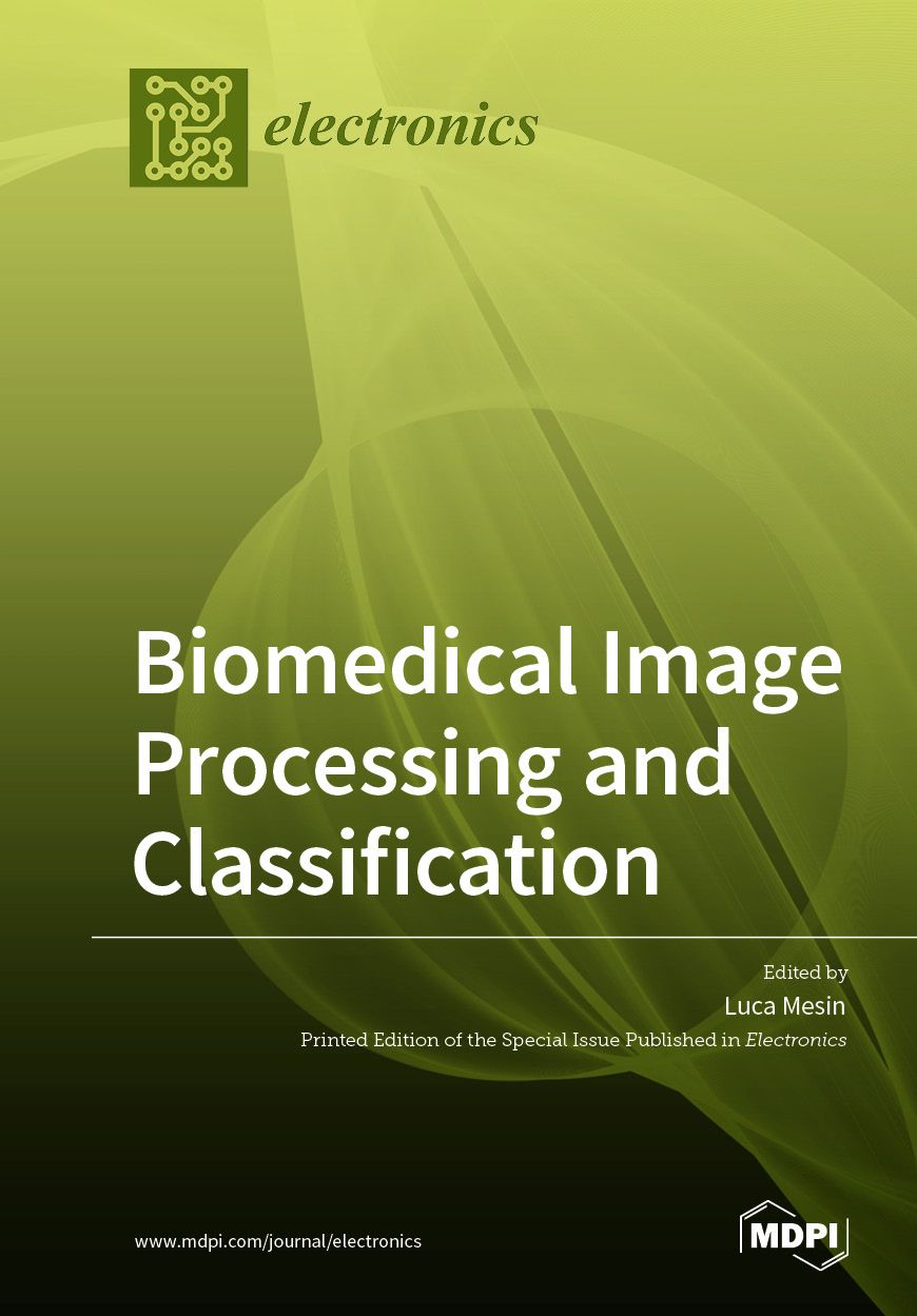 Biomedical Image Processing and Classification | MDPI Books