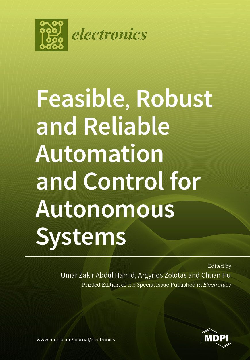 Feasible, Robust and Reliable Automation and Control for Autonomous Systems | MDPI Books