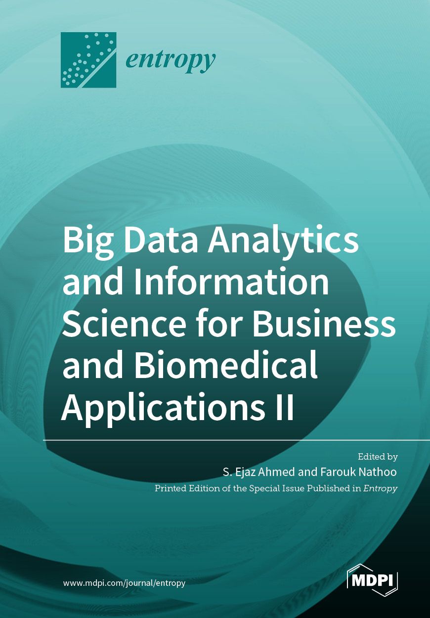 Big Data Analytics and Information Science for Business and Biomedical Applications II | MDPI Books