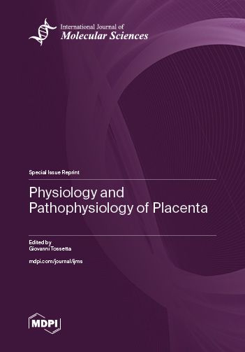 Physiology and Pathophysiology of Placenta | MDPI Books