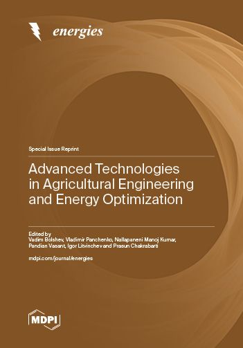 Advanced Technologies in Agricultural Engineering and Energy Optimization | MDPI Books