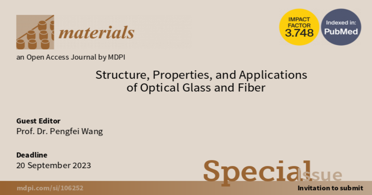 Materials | Special Issue : Structure, Properties, and Applications of ...