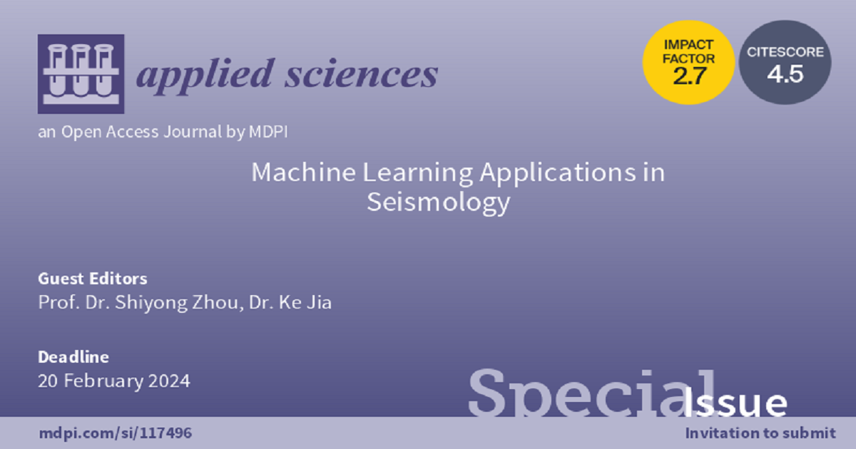 Applied Sciences | Special Issue : Machine Learning Applications in Seismology
