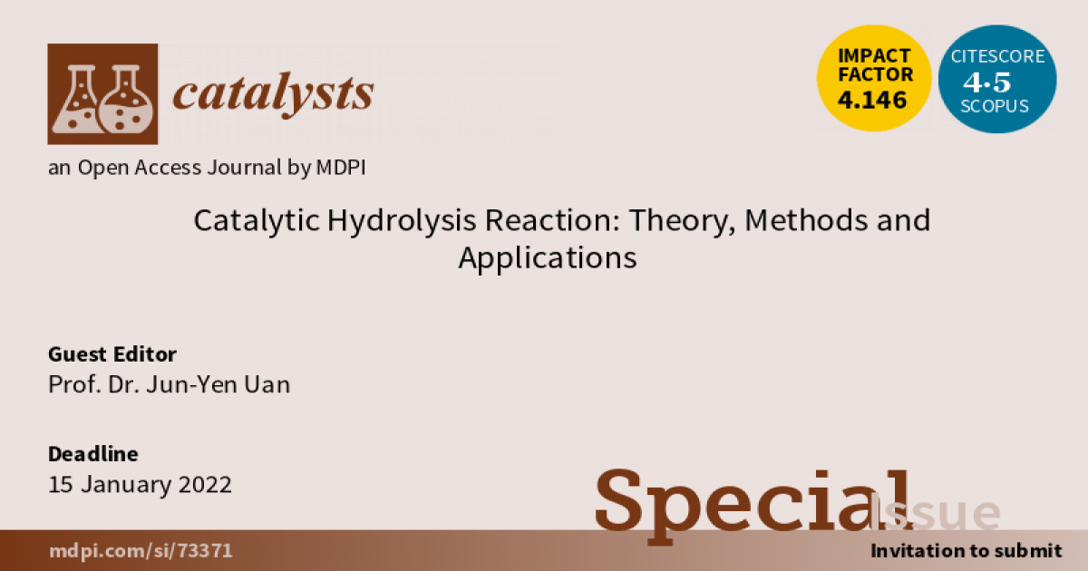 Catalysts | Special Issue : Catalytic Hydrolysis Reaction: Theory ...
