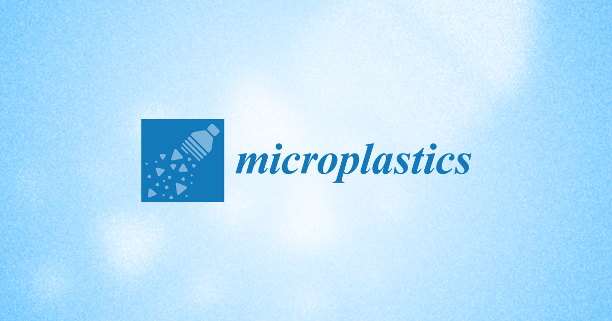 Microplastics | An Open Access Journal from MDPI