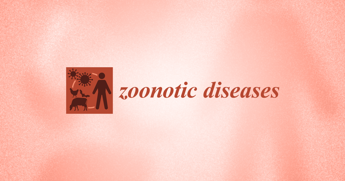 Zoonotic Diseases | An Open Access Journal from MDPI